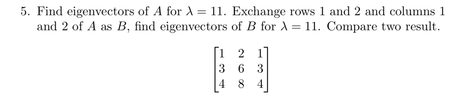 Solved Find eigenvectors of A for λ=11. ﻿Exchange rows 1 | Chegg.com