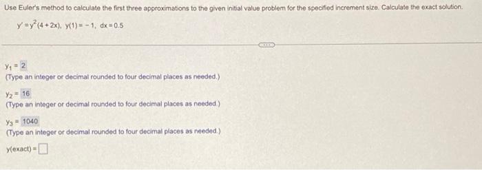 Solved Use Euler's method to calculate the first three | Chegg.com