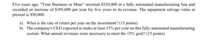 Solved invested $530,000 in a fully automated manufacturing | Chegg.com