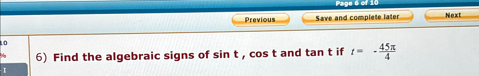 Solved Save and complete laterFind the algebraic signs of | Chegg.com