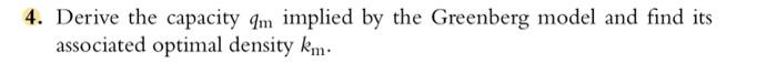 Solved 4. Derive the capacity qm implied by the Greenberg | Chegg.com