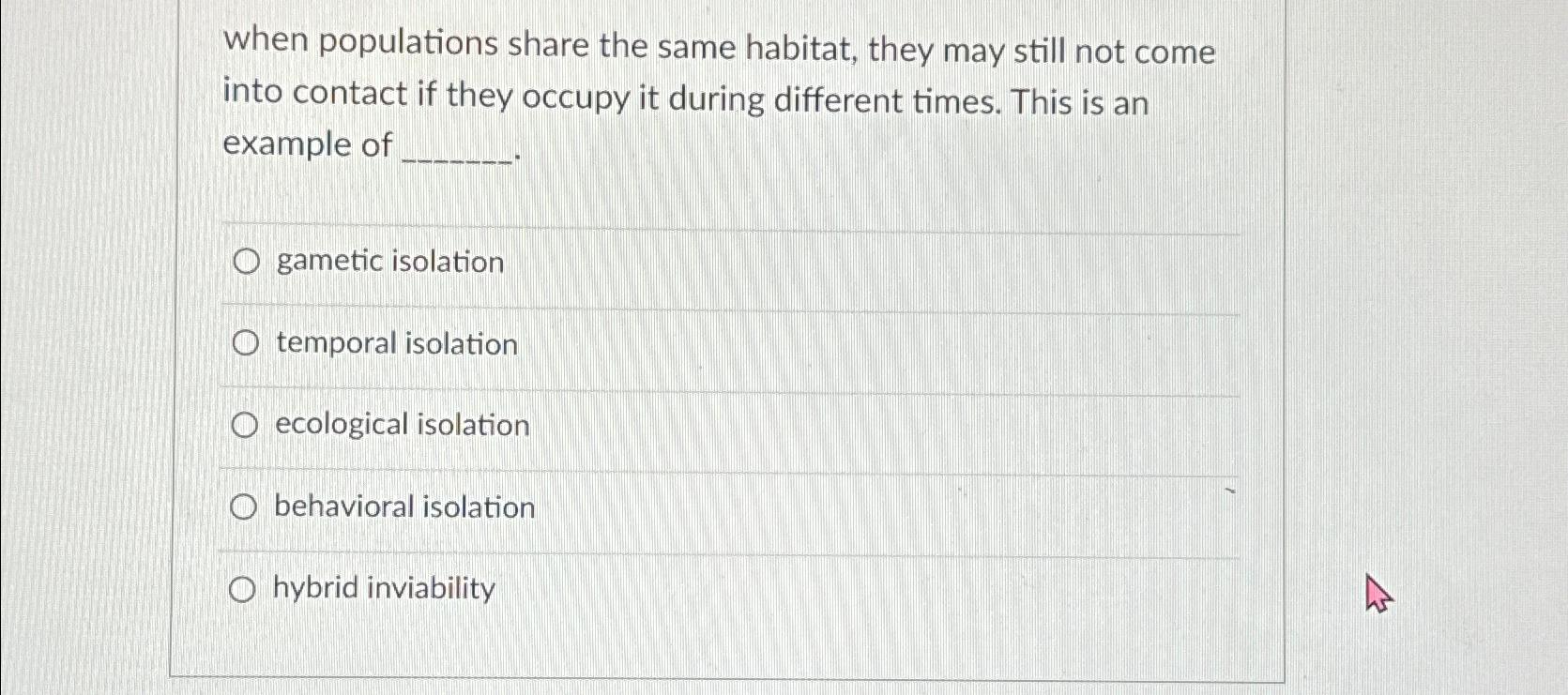 Solved when populations share the same habitat, they may | Chegg.com
