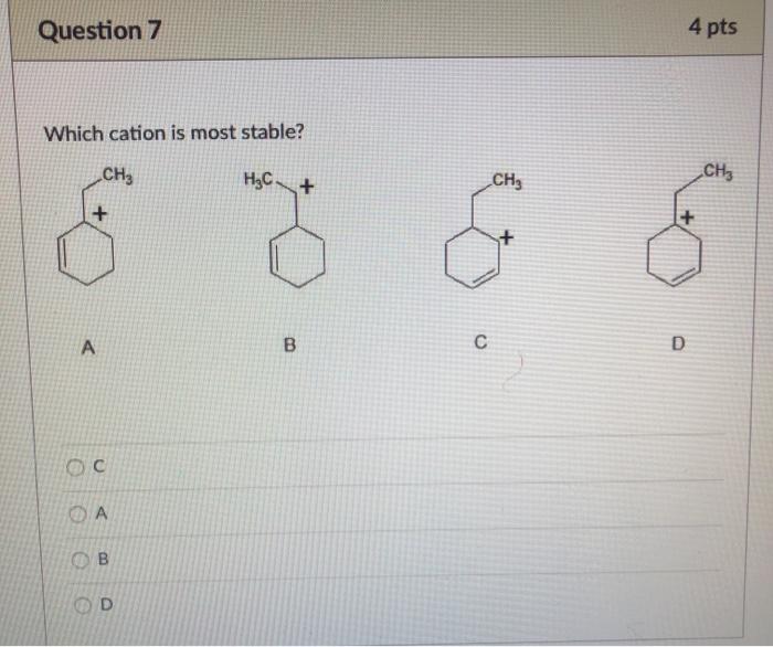 Solved Question 7 4 pts Which cation is most stable? CH3 H₃C | Chegg.com
