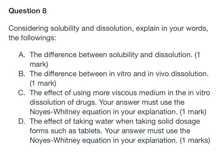 Solved Question 8 Considering solubility and dissolution, | Chegg.com