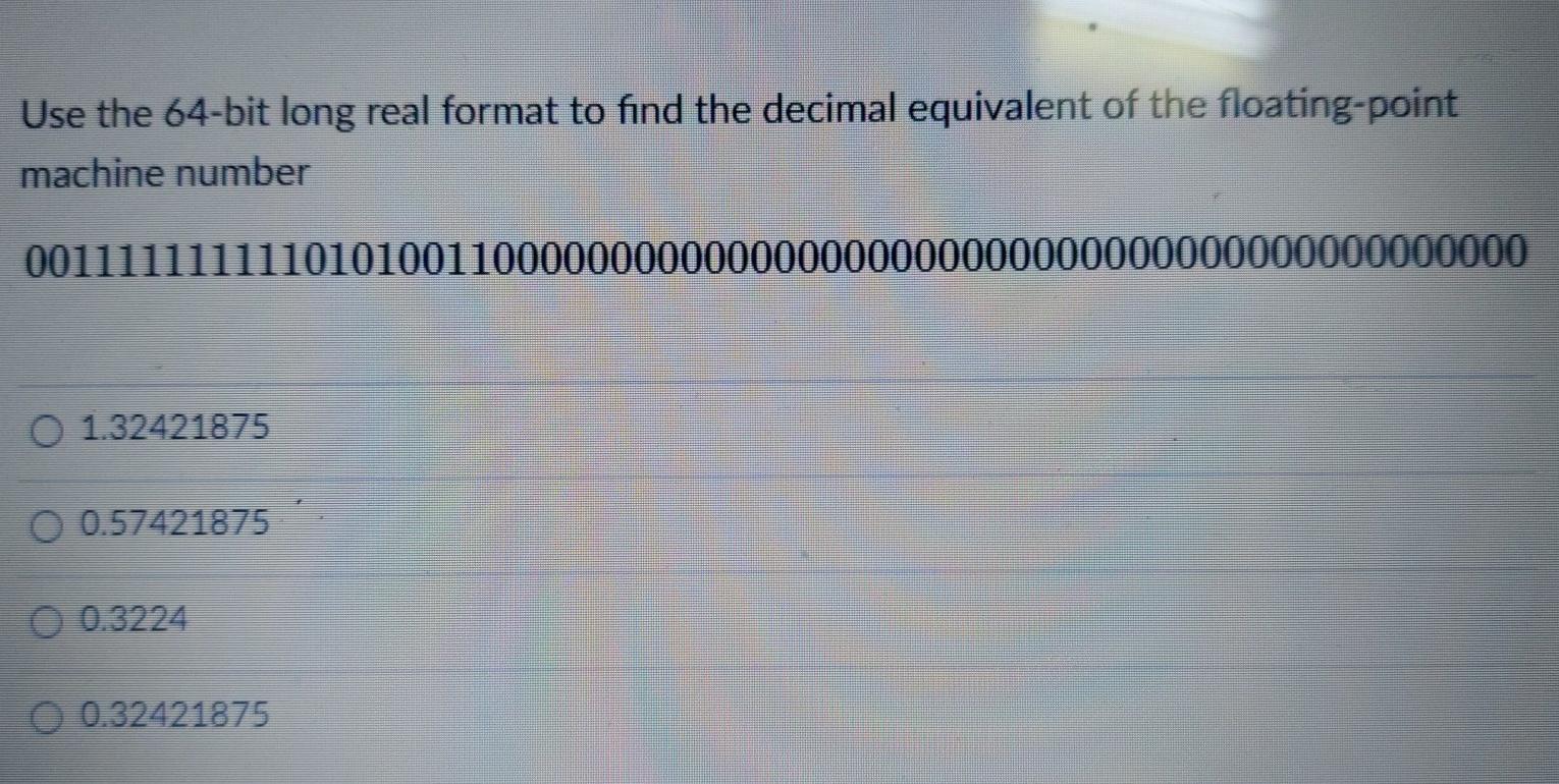 Solved Use the 64-bit long real format to find the decimal | Chegg.com