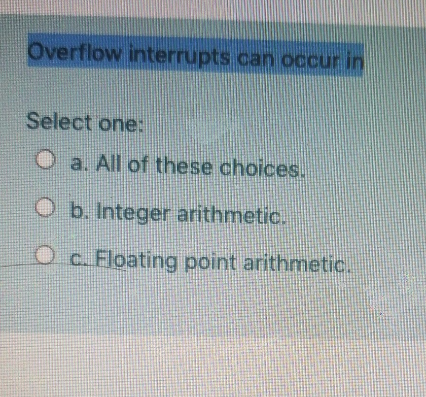 Solved Overflow Interrupts Can Occur In Select One O A All
