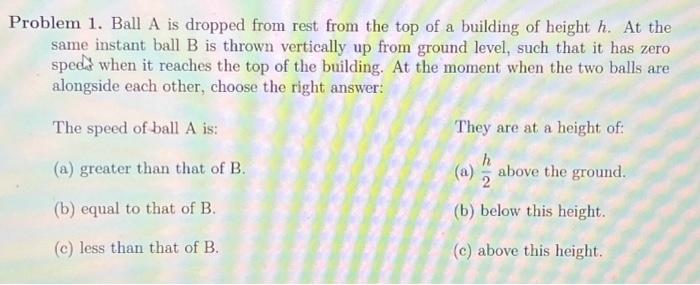 Solved Problem 1. Ball A is dropped from rest from the top | Chegg.com