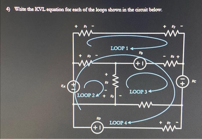 Solved 4 Write The Kvl Equation For Each Of The Loops Shown