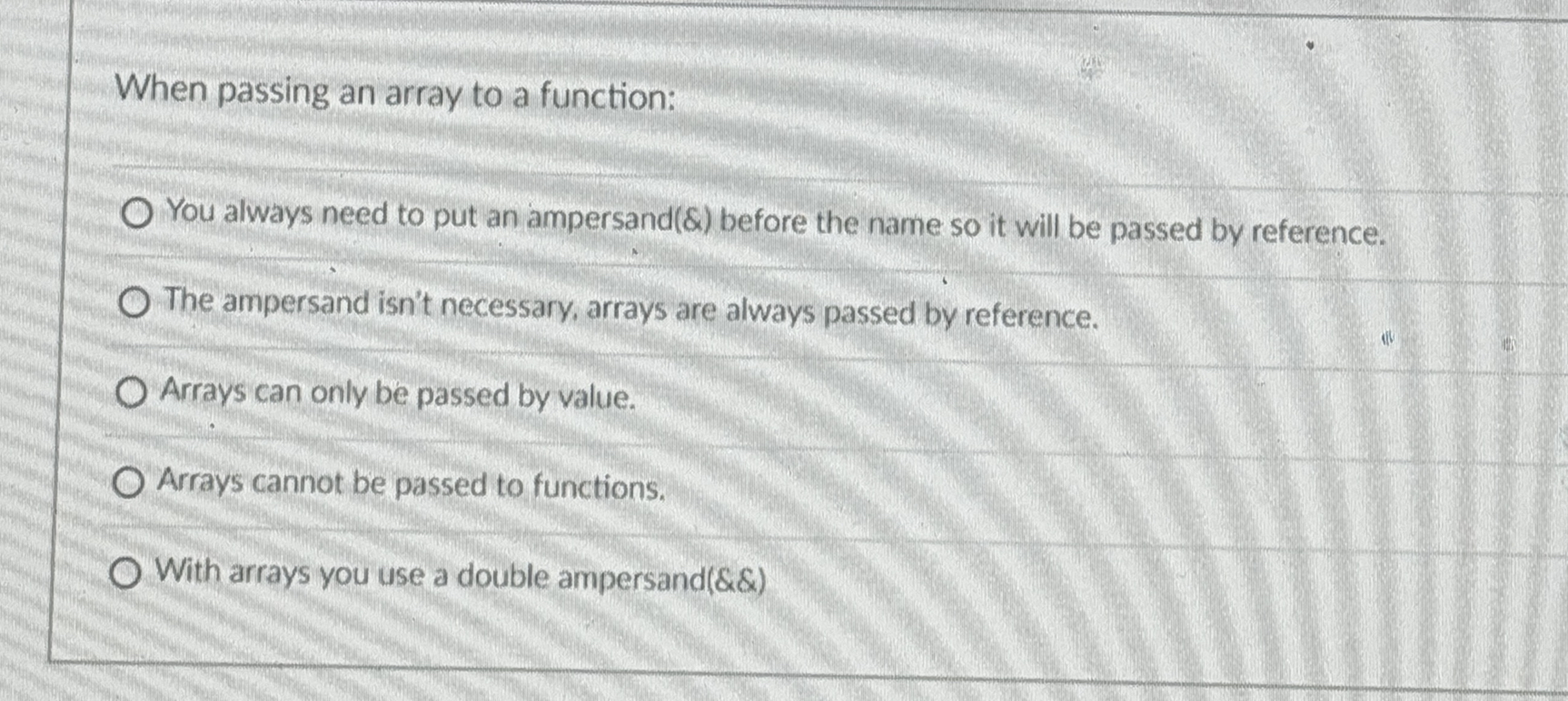 Solved When passing an array to a function: ﻿You always | Chegg.com