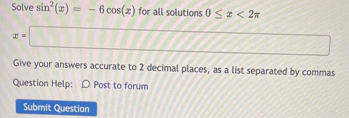 Solved Solve sin2(x)=−6cos(x) for all solutions 0≤x