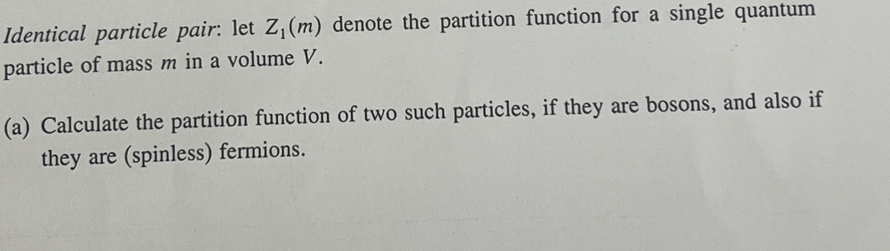 Solved Identical particle pair: let Z1(m) ﻿denote the | Chegg.com