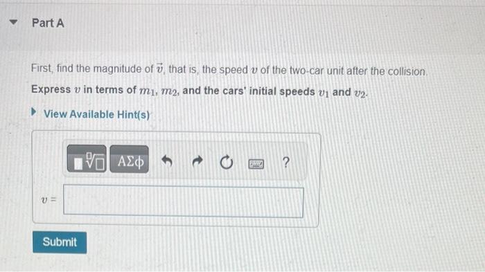 Solved In this problem we will consider the collision of two | Chegg.com