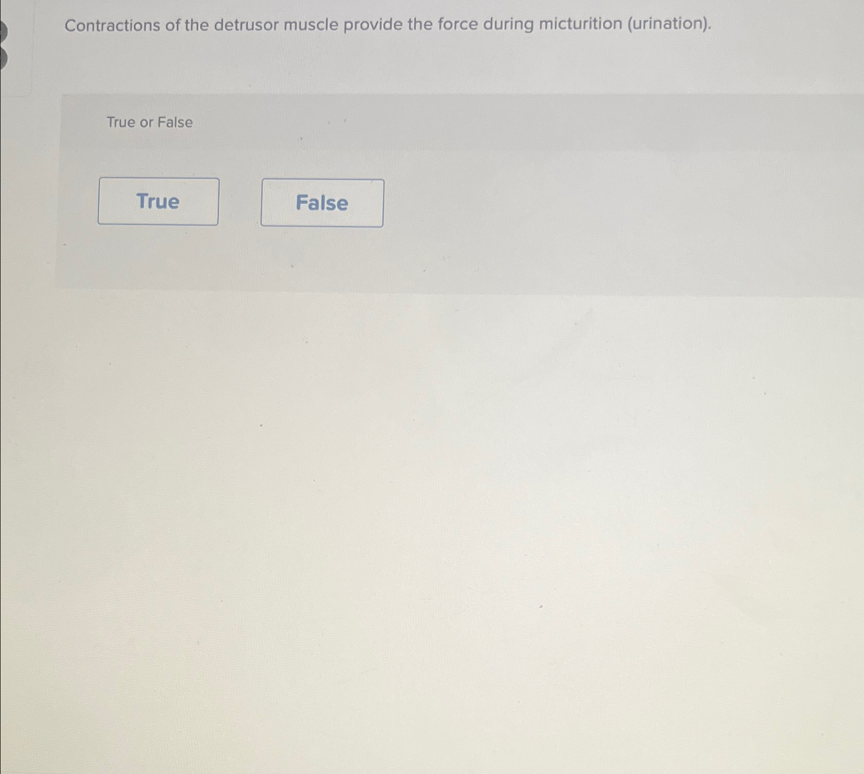 Solved Contractions of the detrusor muscle provide the force | Chegg.com