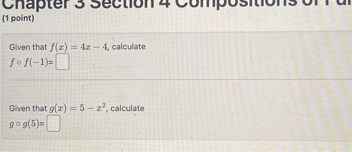 Solved (1 point) Given that f(x)=4x−4, calculate f∘f(−1)= | Chegg.com