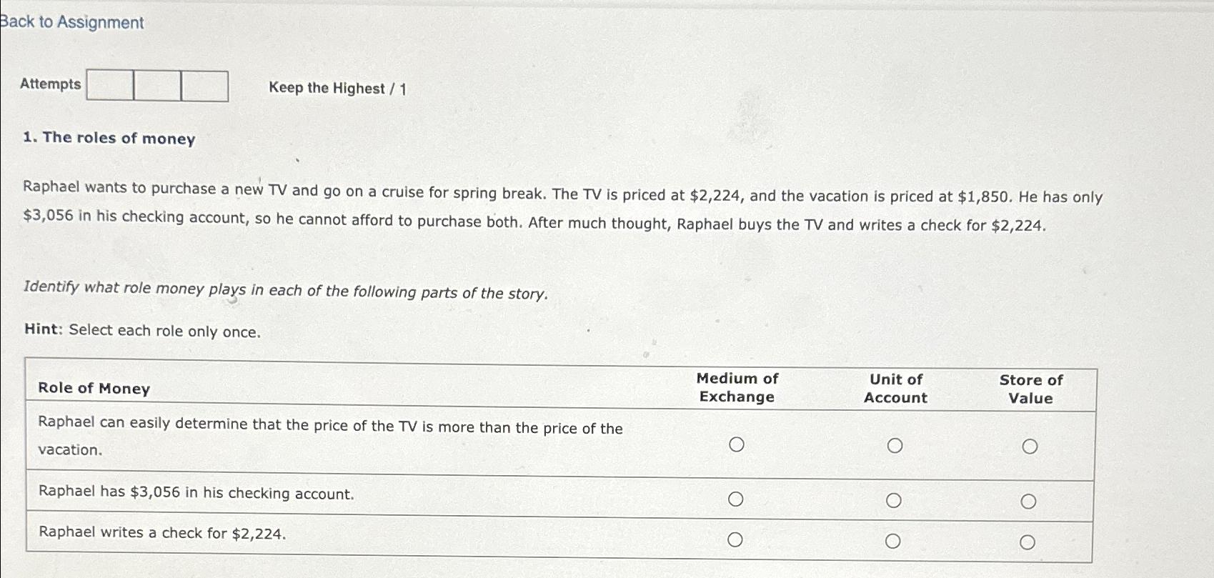 Solved Back to AssignmentAttemptsKeep the Highest / 1The | Chegg.com