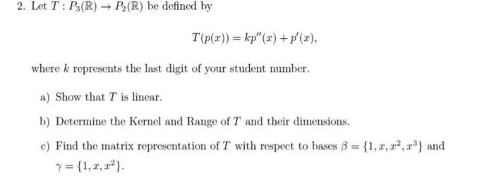 Solved 2. Let T:P3(R)→P2(R) be defined by | Chegg.com
