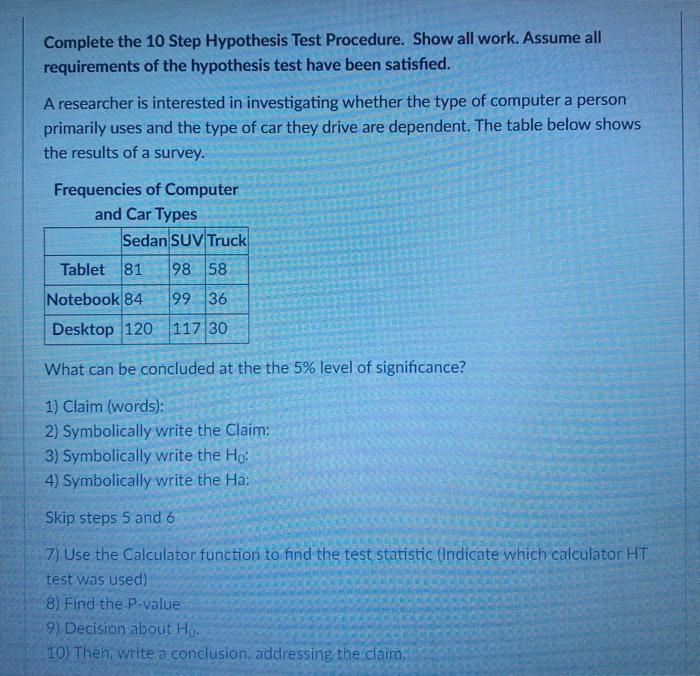 Solved Complete the 10 Step Hypothesis Test Procedure. Show | Chegg.com