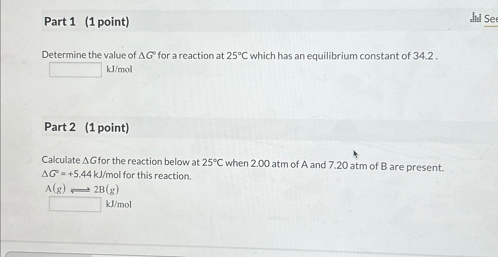 Solved Part 1 (1 ﻿point)Determine the value of ΔG° ﻿for a | Chegg.com