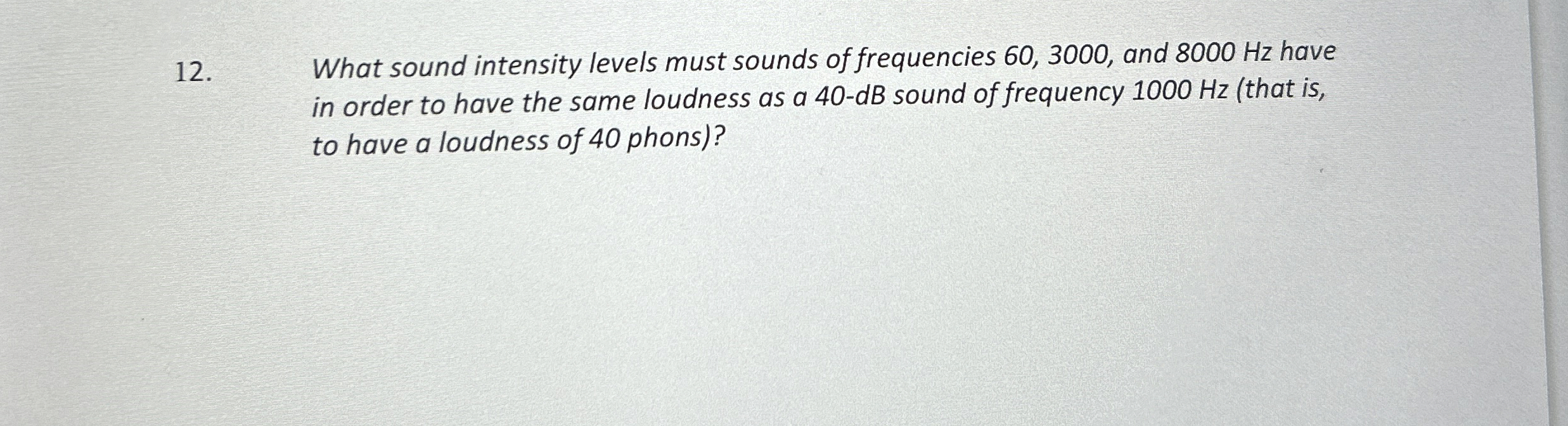 Solved What sound intensity levels must sounds of | Chegg.com