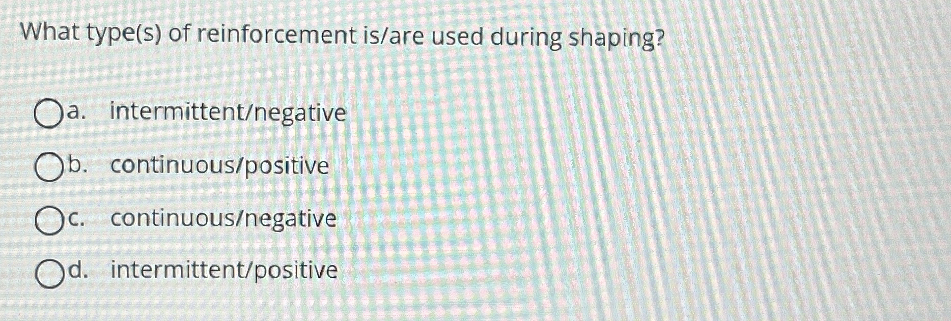 High Quality SOLUTION What type(s) ﻿of reinforcement is/are used during | Chegg.com