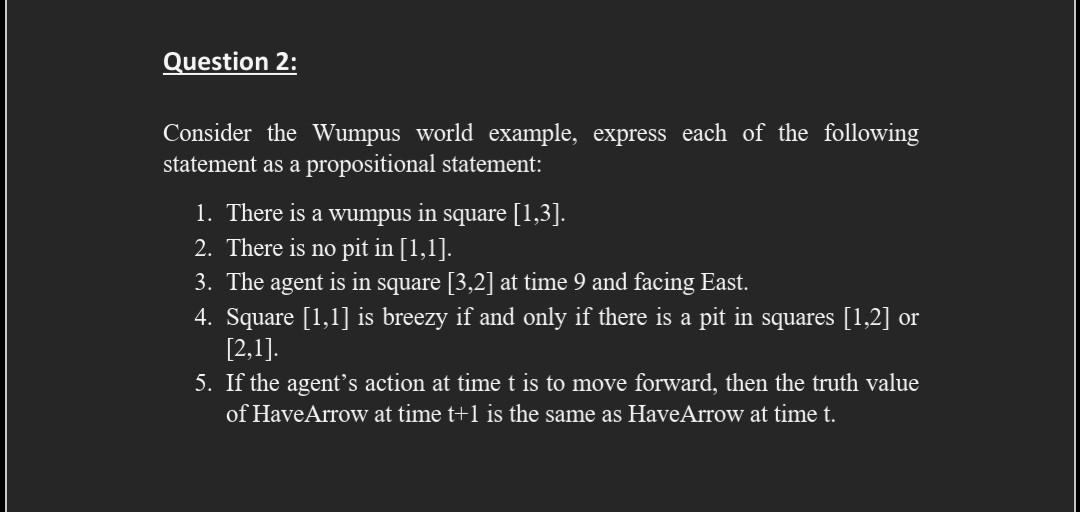 Solved Question 2: Consider the Wumpus world example, | Chegg.com