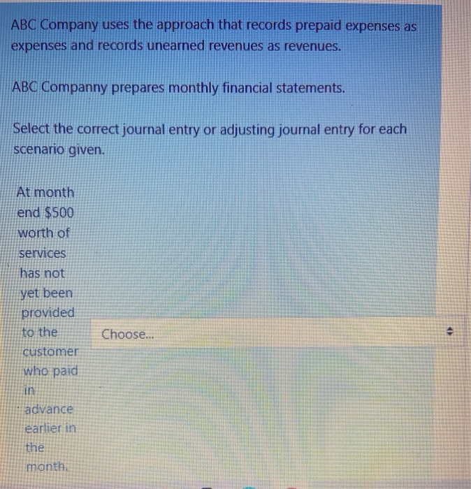 Solved ABC Company uses the approach that records prepaid | Chegg.com