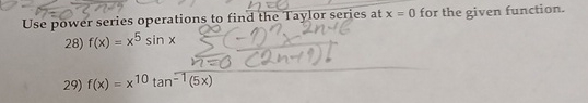 Solved Use power series operations to find the Taylor series | Chegg.com