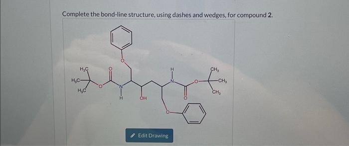 Solved Complete the bond-line structure, using dashes and | Chegg.com