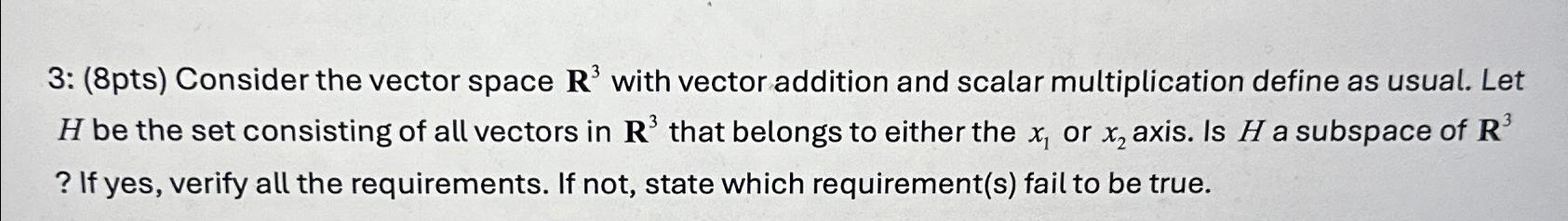 Solved 3: (8pts) ﻿Consider the vector space R3 ﻿with vector | Chegg.com