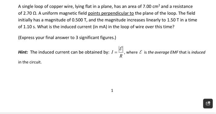 Solved A single loop of copper wire, lying flat in a plane, | Chegg.com