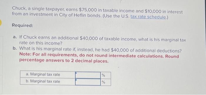 Solved Chuck, a single taxpayer, earns $75,000 in taxable | Chegg.com