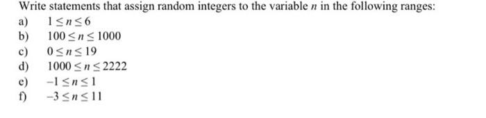 Solved b) Write statements that assign random integers to | Chegg.com