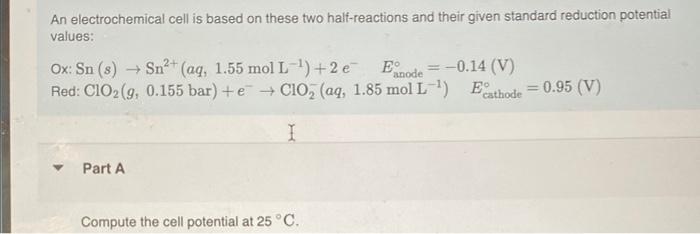 Solved An electrochemical cell is based on these two | Chegg.com