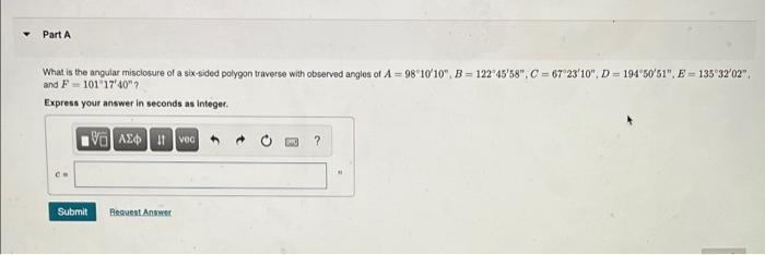 Solved Part A What is the angular misclosure of a six-sided | Chegg.com