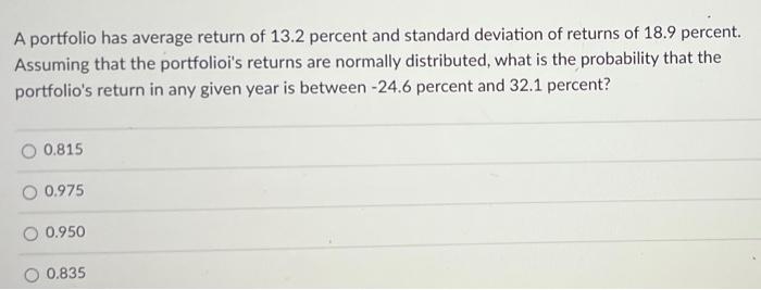 Solved A portfolio has average return of 13.2 percent and | Chegg.com