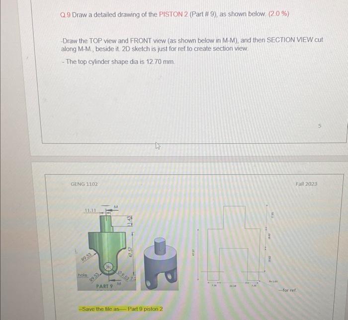 Q.9 Draw a detailed drawing of the PISTON 2 (Part \# | Chegg.com