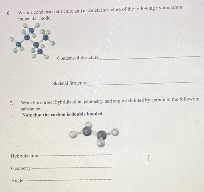 Solved 6. Write a condensed structure and a skeletal | Chegg.com