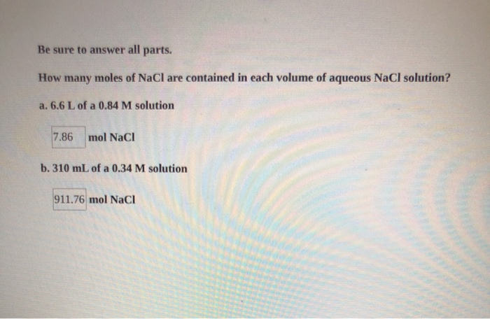 Solved Be sure to answer all parts. How many moles of NaCl | Chegg.com