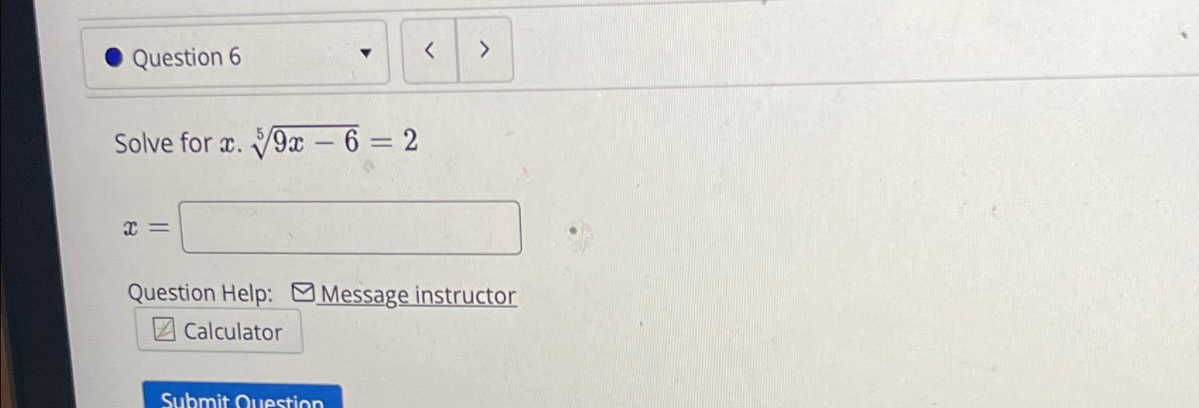 Solve for x*9x-65=2x=Question Help:Message instructor | Chegg.com