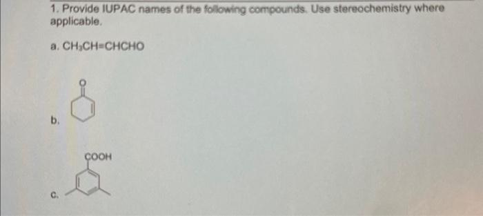 Solved 1. Provide IUPAC names of the following compounds. | Chegg.com