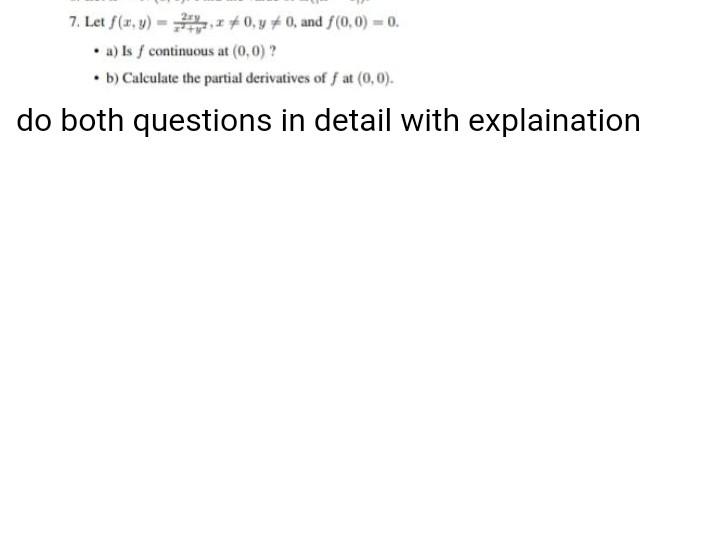 Solved 7. Let f(x,y)=x2+y22xy,x =0,y =0, and f(0,0)=0. - a) | Chegg.com Solved 7. Let f(x,y)=x2+y22xy,x =0,y =0, and f(0,0)=0. - a) | Chegg.com