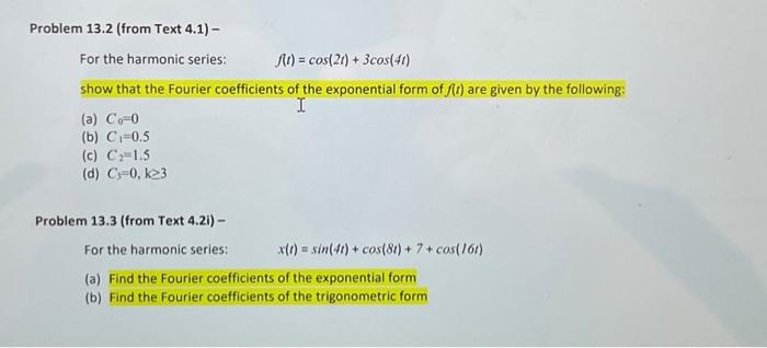 Solved For the harmonic series: f(t)=cos(2t)+3cos(4t) show | Chegg.com
