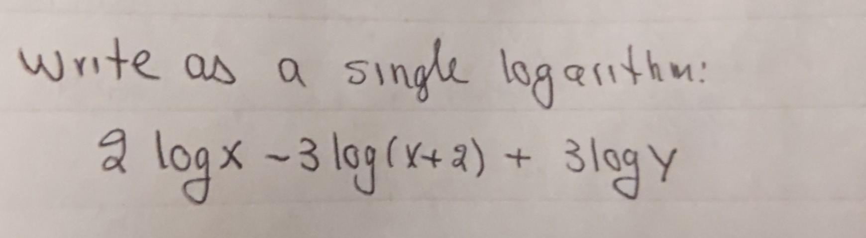 Solved write as a single logarithms 2 logx - 3 log (x+ 2) + | Chegg.com