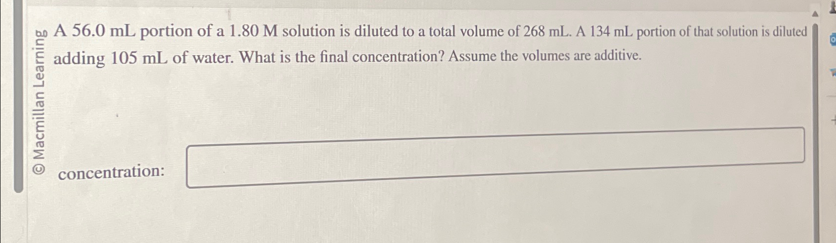 Solved a A 56.0mL ﻿portion of a 1.80M ﻿solution is diluted | Chegg.com