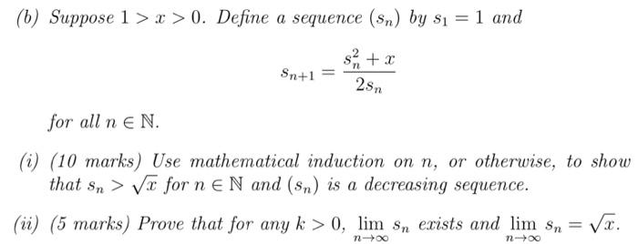 Solved (6) Suppose 1 > > 0. Define a sequence (sn) by si = 1 | Chegg.com