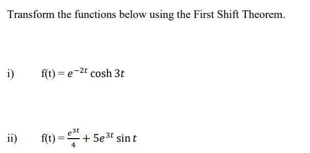Solved Transform the functions below using the First Shift | Chegg.com