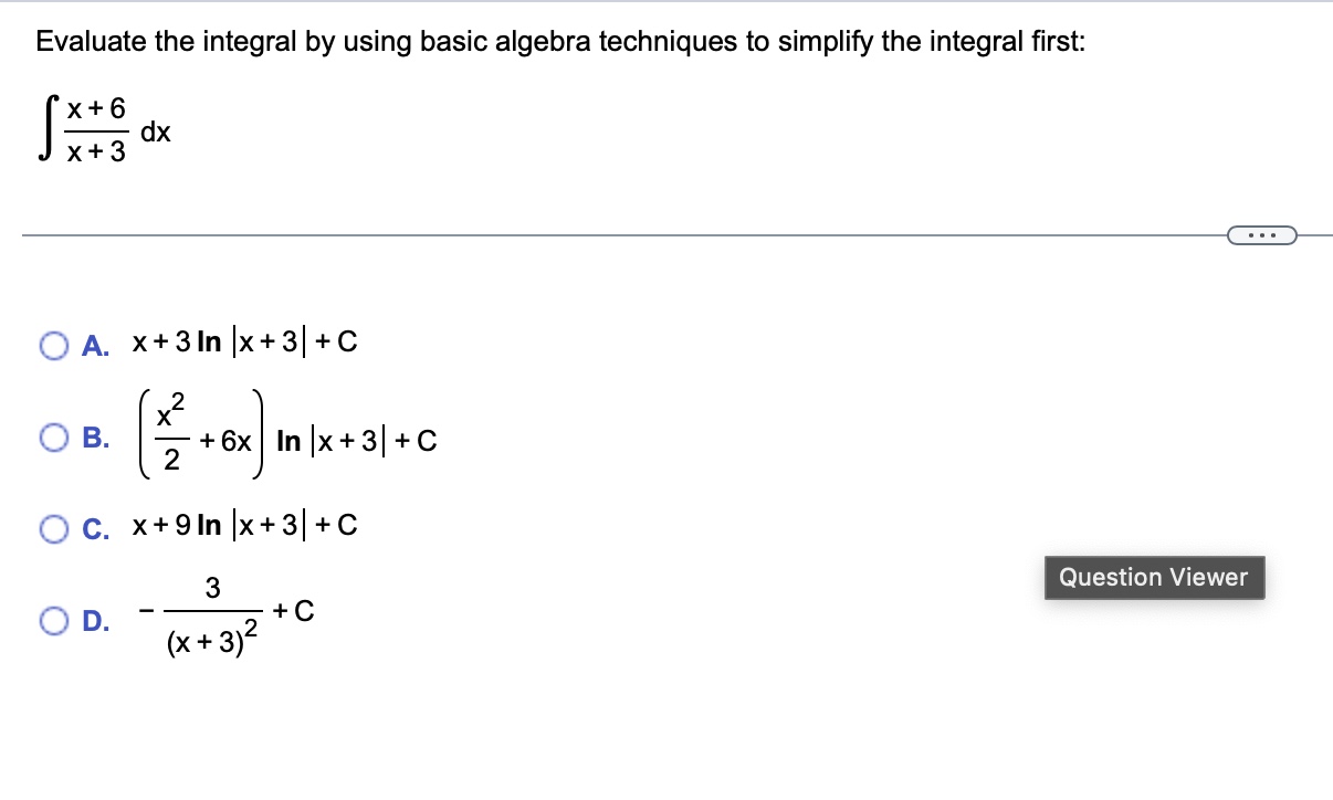 Solved Evaluate the integral by using basic algebra | Chegg.com