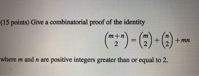 Solved (15 points) Give a combinatorial proof of the | Chegg.com