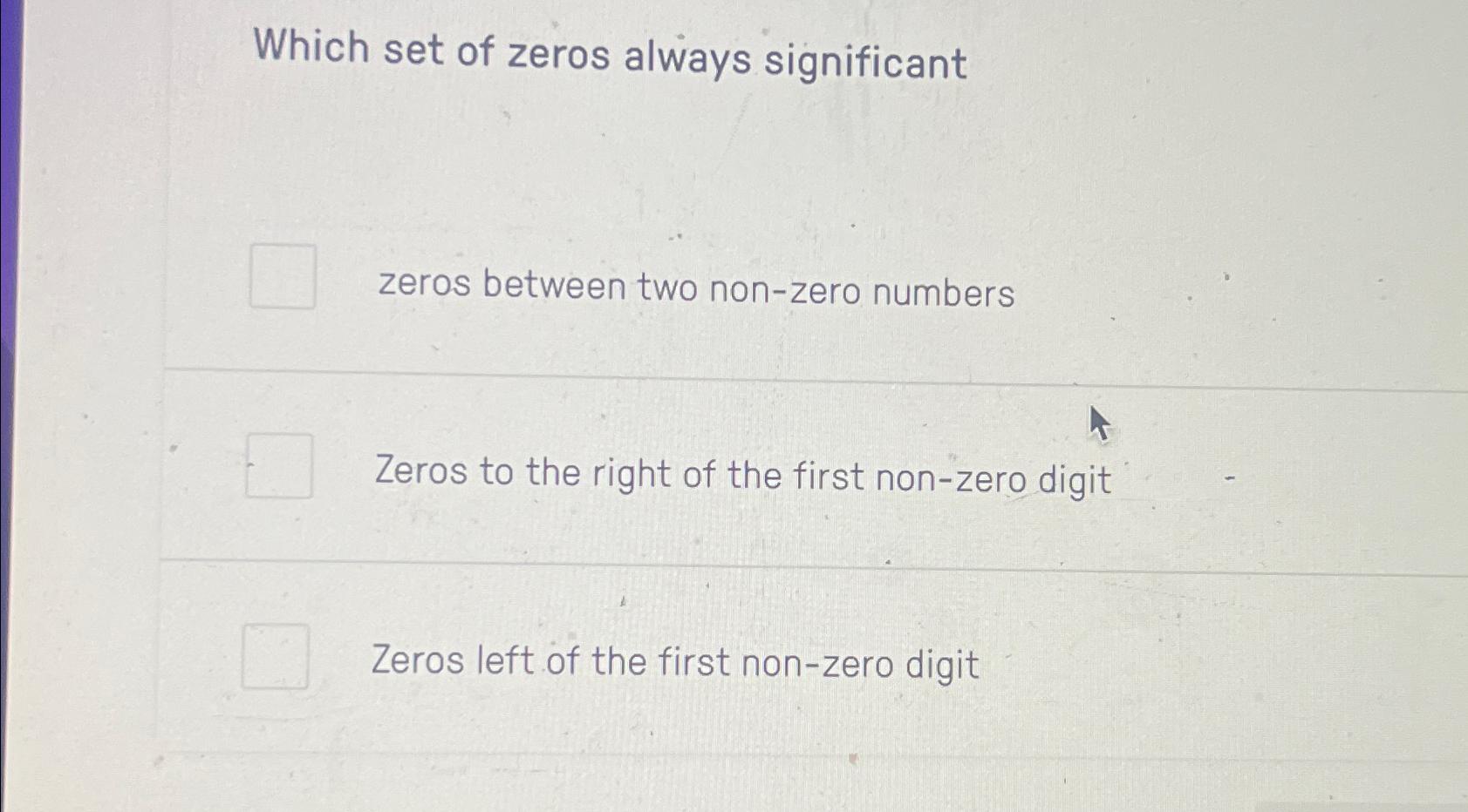 Solved Which set of zeros always significantzeros between | Chegg.com