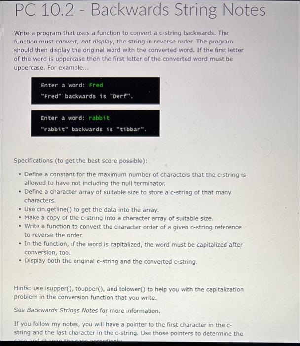 Solved PC 10.2 - Backwards String Notes - Write a program | Chegg.com
